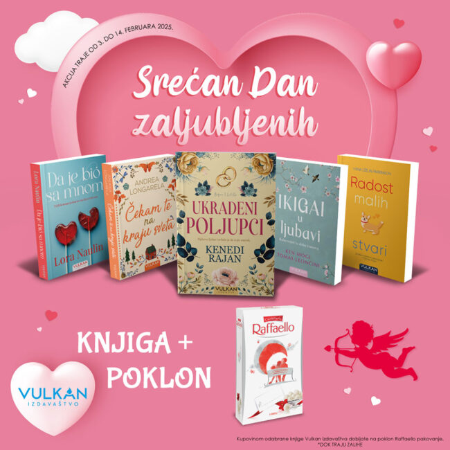 PROSLAVITE DAN ZALJUBLJENIH UZ NAJNOVIJA IZDANJA VULKAN IZDAVAŠTVA I RAFFAELLO. - BEO Shopping ...