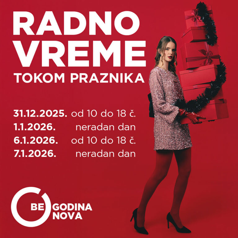 RADNO VREME TOKOM PRAZNIKA - BEO Shopping Center